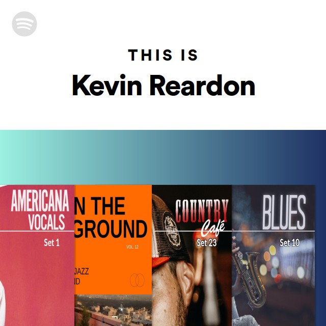 This Is Kevin Reardon | Spotify Playlist