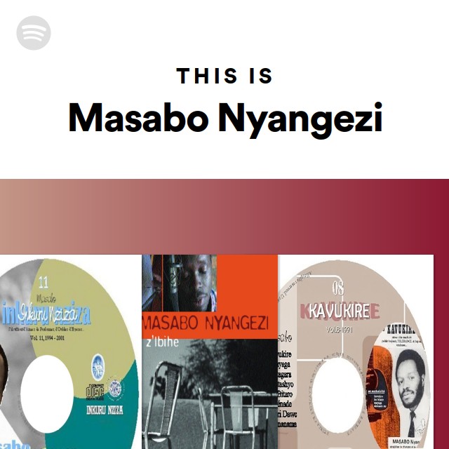 This Is Masabo Nyangezi | Spotify Playlist