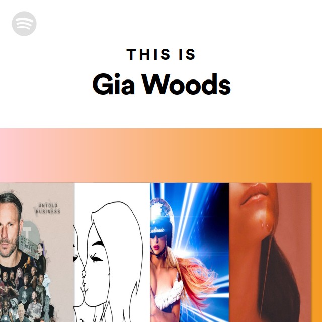 This Is Gia Woods - playlist by Spotify | Spotify