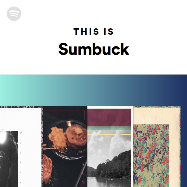 This Is Sumbuck - playlist by Spotify | Spotify