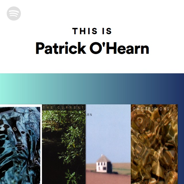This Is Patrick O'Hearn - playlist by Spotify | Spotify