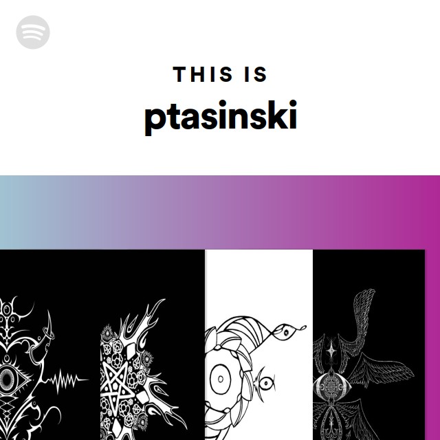 This Is ptasinski - playlist by Spotify | Spotify