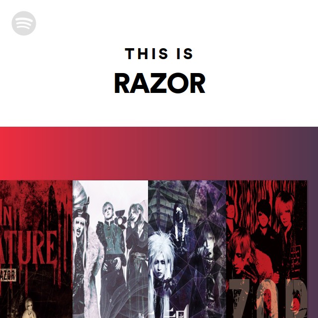 This Is RAZOR - playlist by Spotify | Spotify