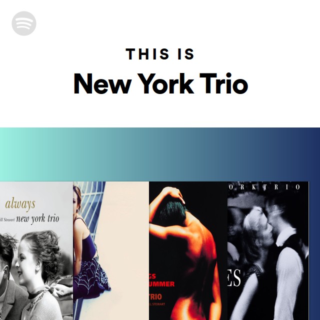 This Is New York Trio - playlist by Spotify | Spotify