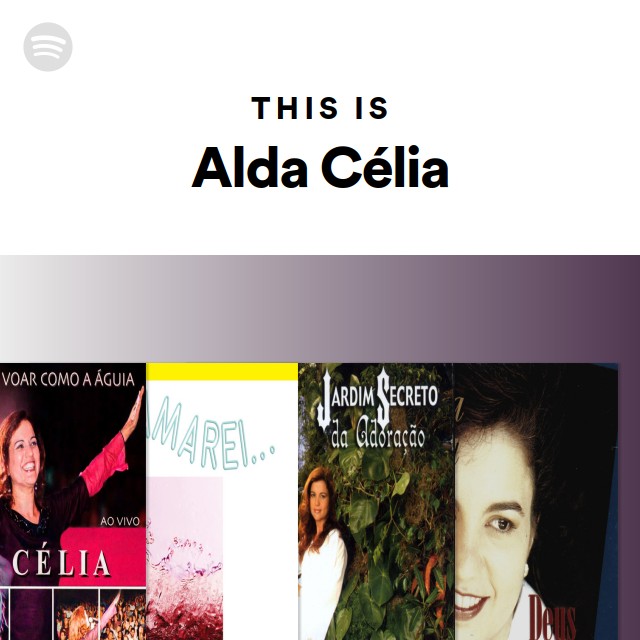 This Is Alda Célia - playlist by Spotify | Spotify