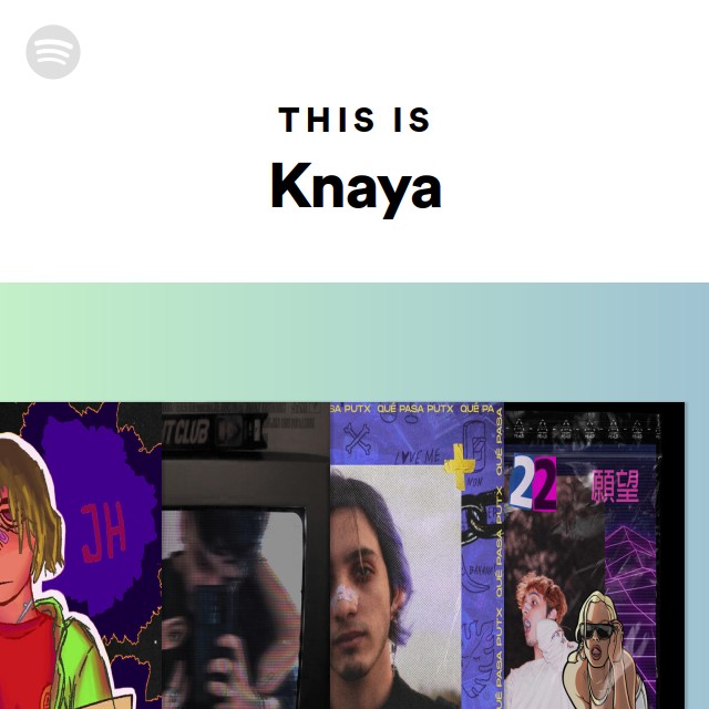 This Is Knaya | Spotify Playlist