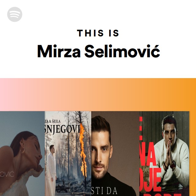 This Is Mirza Selimović - playlist by Spotify | Spotify