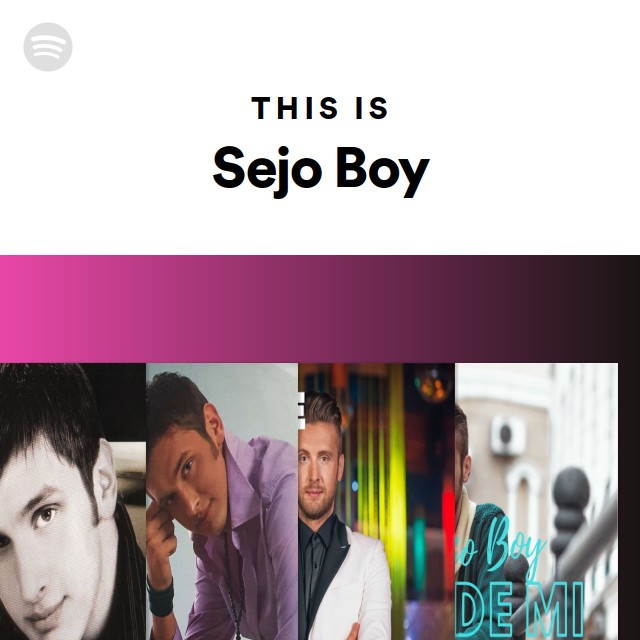 This Is Sejo Boy - playlist by Spotify | Spotify
