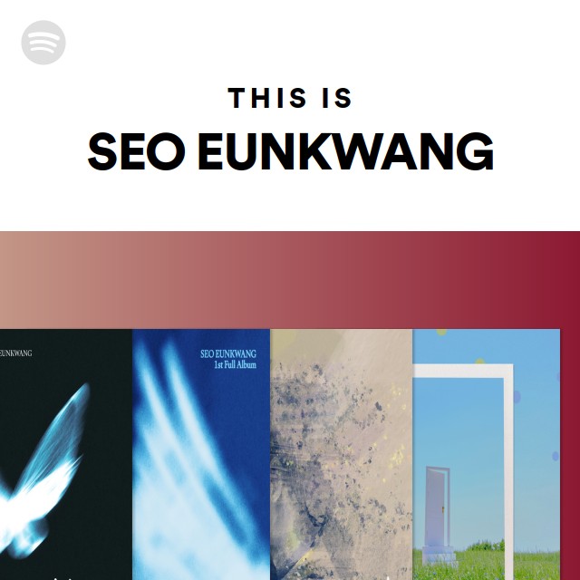 This Is SEO EUNKWANG - playlist by Spotify | Spotify