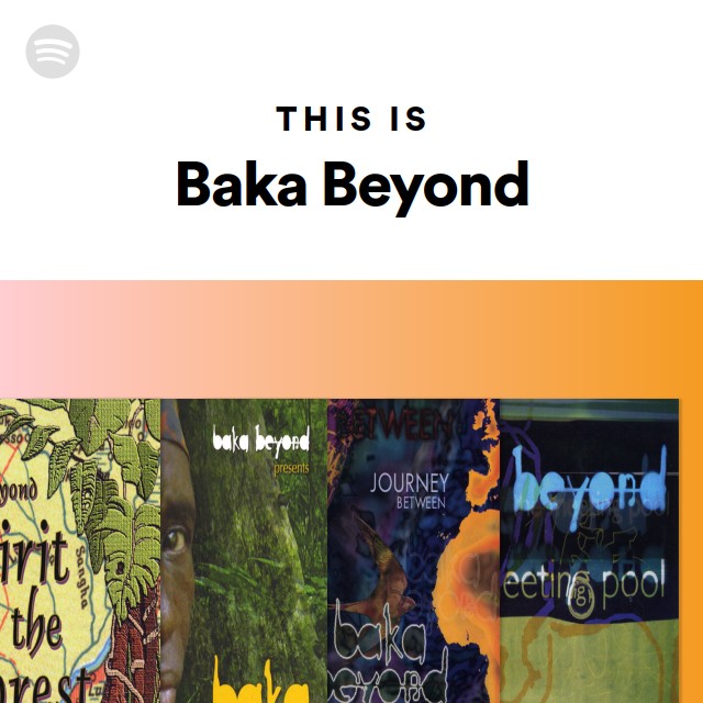This Is Baka Beyond - playlist by Spotify | Spotify