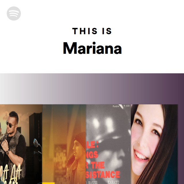 This Is Mariana - playlist by Spotify | Spotify