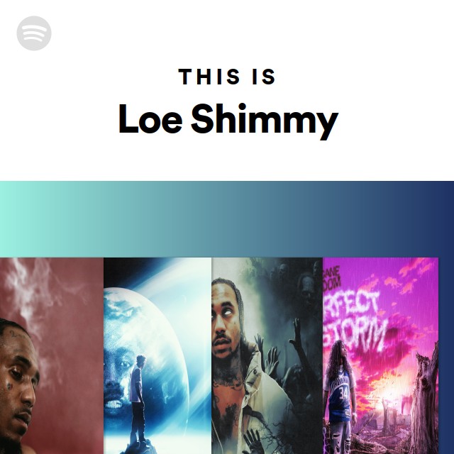 This Is Loe Shimmy - playlist by Spotify | Spotify