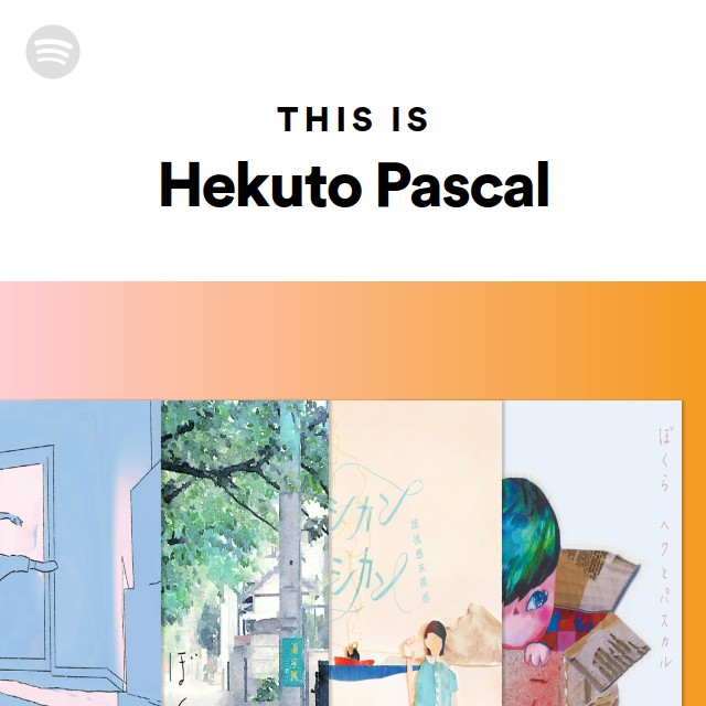 This Is Hekuto Pascal - playlist by Spotify | Spotify