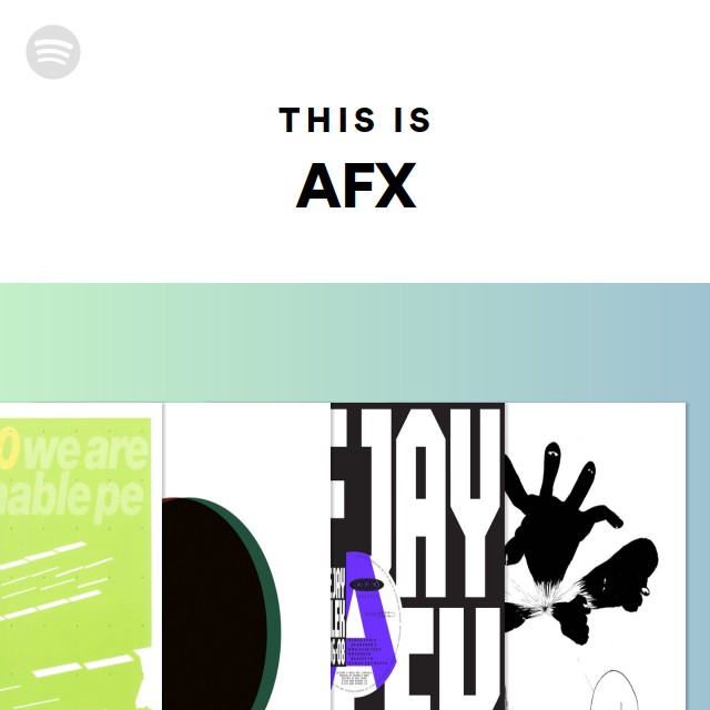 This Is AFX - playlist by Spotify | Spotify