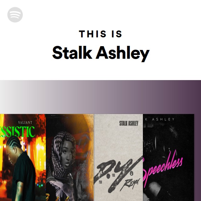 This Is Stalk Ashley - playlist by Spotify | Spotify
