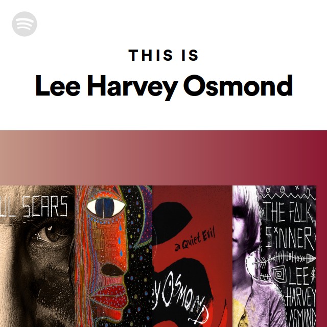 This Is Lee Harvey Osmond - playlist by Spotify | Spotify