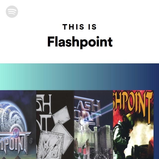 This Is Flashpoint - playlist by Spotify | Spotify