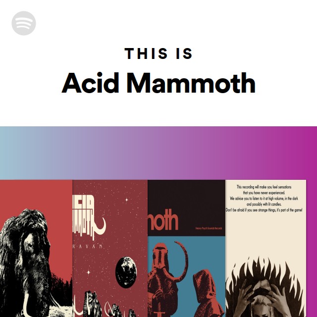 This Is Acid Mammoth - playlist by Spotify | Spotify