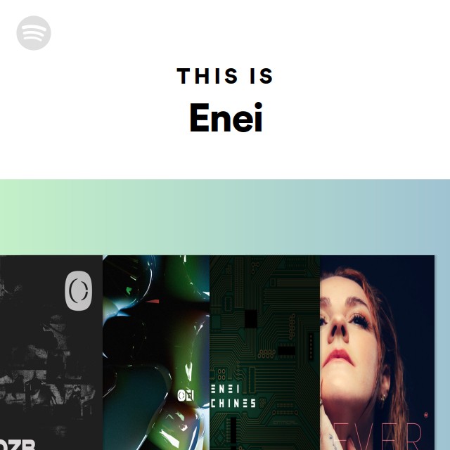 This Is Enei - playlist by Spotify | Spotify