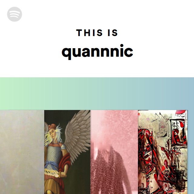 This Is quannnic - playlist by Spotify | Spotify
