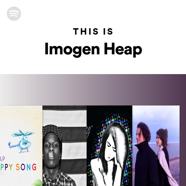 This Is Imogen Heap - playlist by Spotify | Spotify
