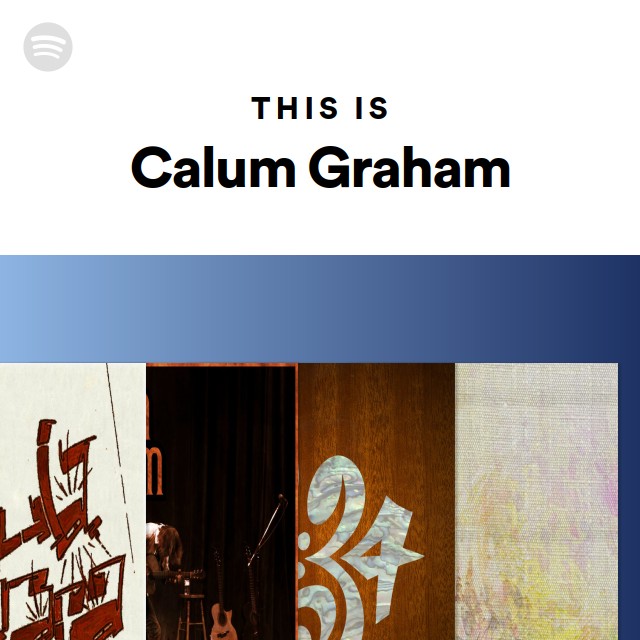 This Is Calum Graham - playlist by Spotify | Spotify