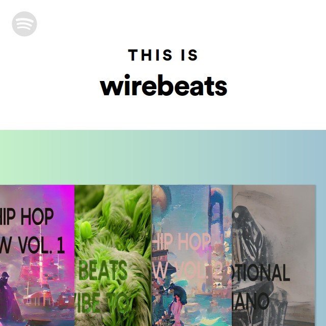 This Is wirebeats - playlist by Spotify | Spotify