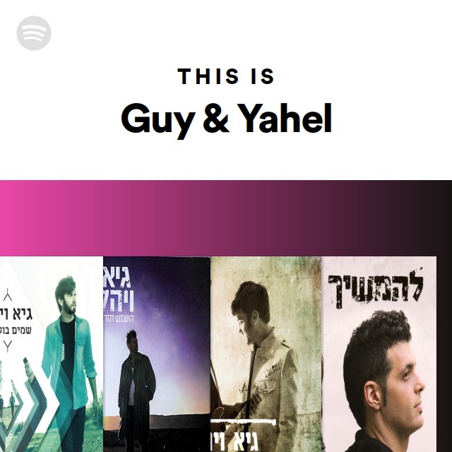 This Is Guy & Yahel - playlist by Spotify | Spotify