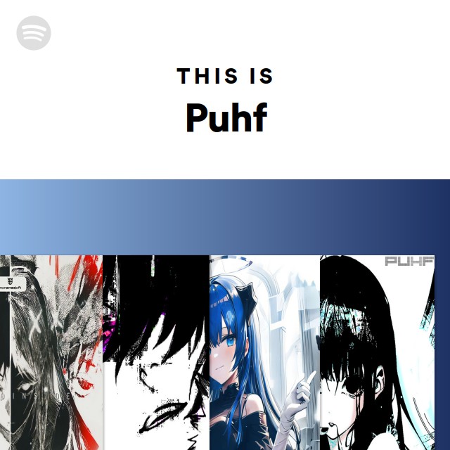 This Is Puhf - playlist by Spotify | Spotify