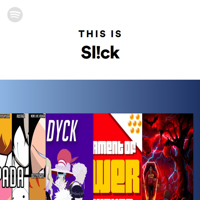 This Is Sl!ck - playlist by Spotify | Spotify