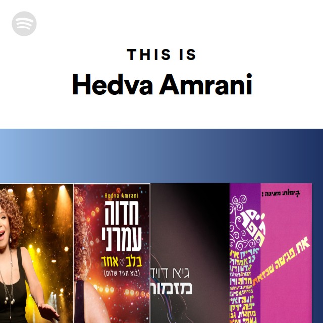 This Is Hedva Amrani - playlist by Spotify | Spotify