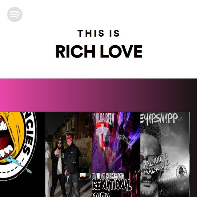 This Is RICH LOVE | Spotify Playlist