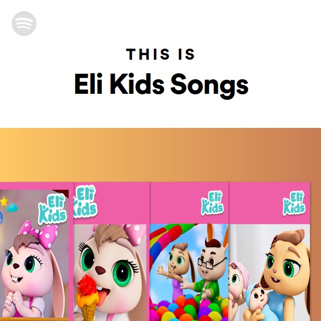 This Is Eli Kids Songs - playlist by Spotify | Spotify