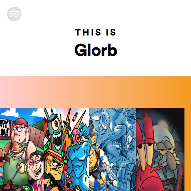 This Is Glorb | Spotify Playlist