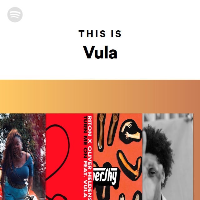 This Is Vula - playlist by Spotify | Spotify