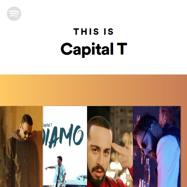 This Is Capital T - playlist by Spotify | Spotify
