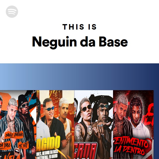 This Is Neguin da Base - playlist by Spotify | Spotify