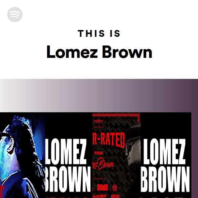 This Is Lomez Brown - playlist by Spotify | Spotify