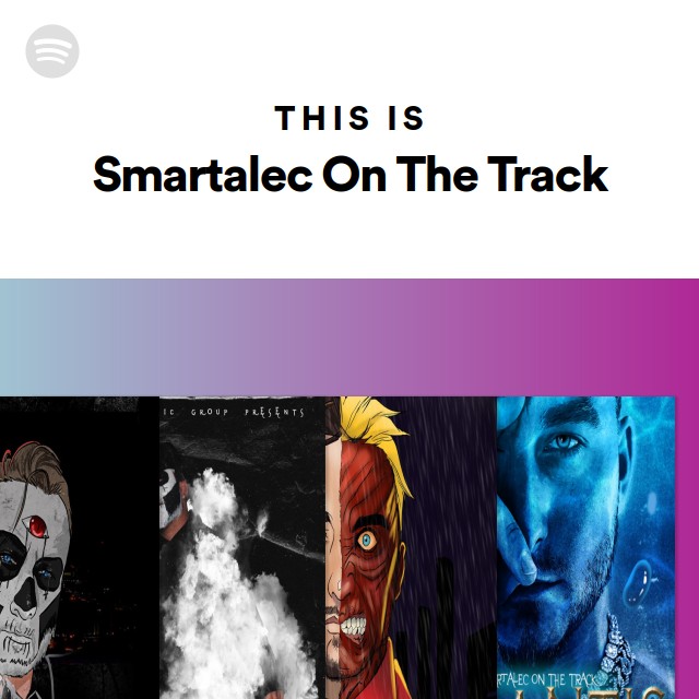 This Is Smartalec On The Track - playlist by Spotify | Spotify