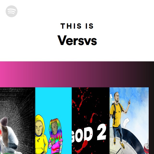 This Is Versvs - playlist by Spotify | Spotify
