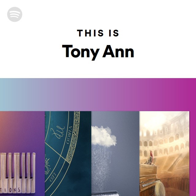 This Is Tony Ann - playlist by Spotify | Spotify