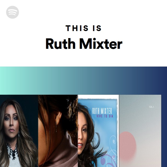 This Is Ruth Mixter - playlist by Spotify | Spotify