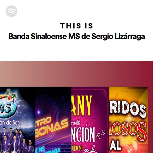 This Is Banda Sinaloense MS de Sergio Lizárraga - playlist by Spotify ...