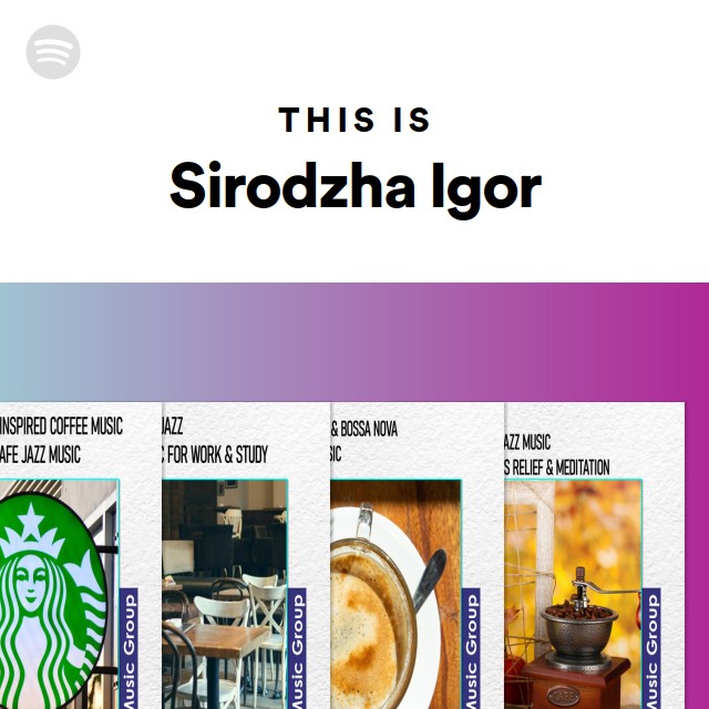This Is Sirodzha Igor - playlist by Spotify | Spotify