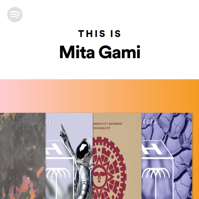 This Is Mita Gami - playlist by Spotify | Spotify