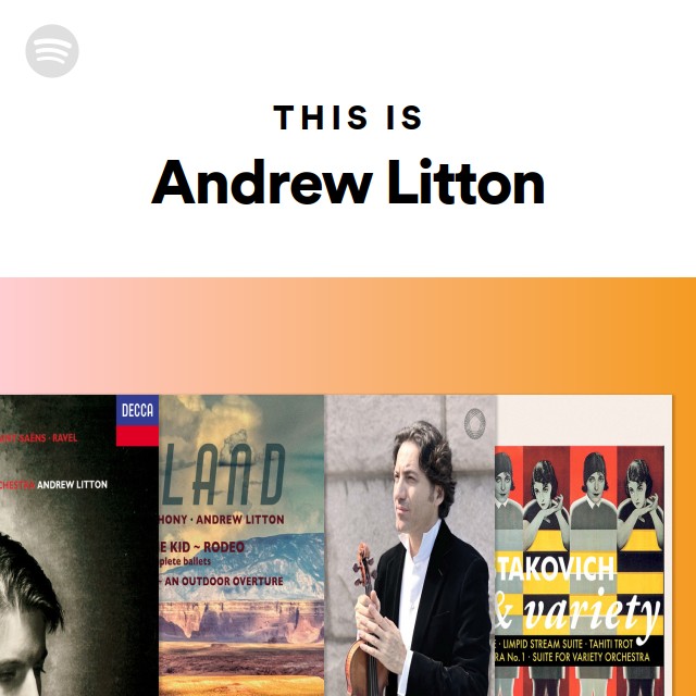 This Is Andrew Litton | Spotify Playlist