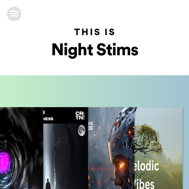 This Is Night Stims - playlist by Spotify | Spotify