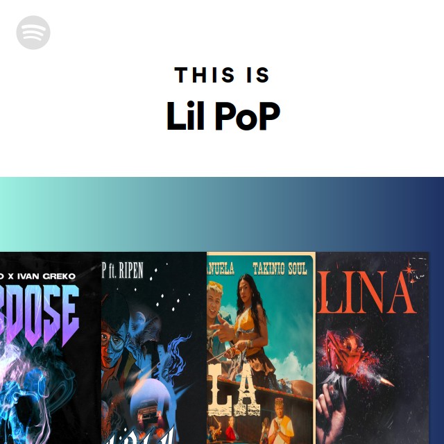 This Is Lil PoP - playlist by Spotify | Spotify