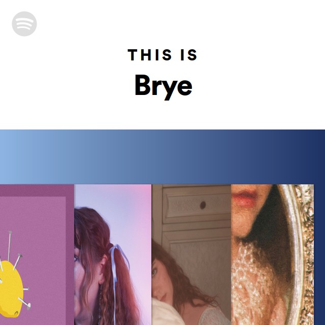 This Is Brye - playlist by Spotify | Spotify