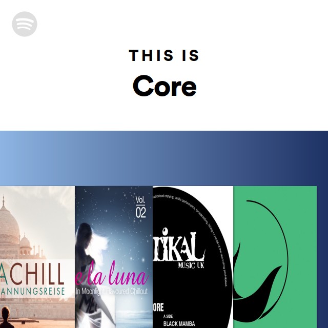 This Is Core - playlist by Spotify | Spotify